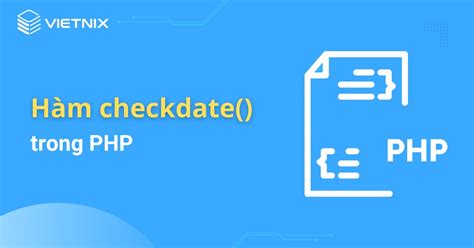 Tìm Hiểu Về Hàm Checkdate Trong Php 2025