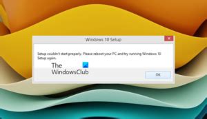 Windows Setup Couldnt Start Properly Please Reboot Your PC