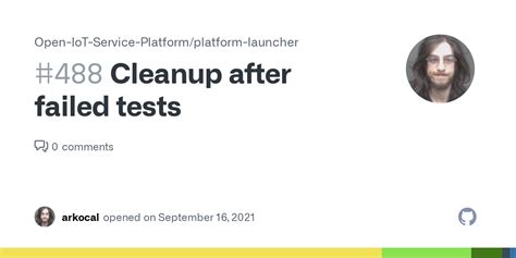 Cleanup After Failed Tests Issue Open Iot Service Platform Platform Launcher Github