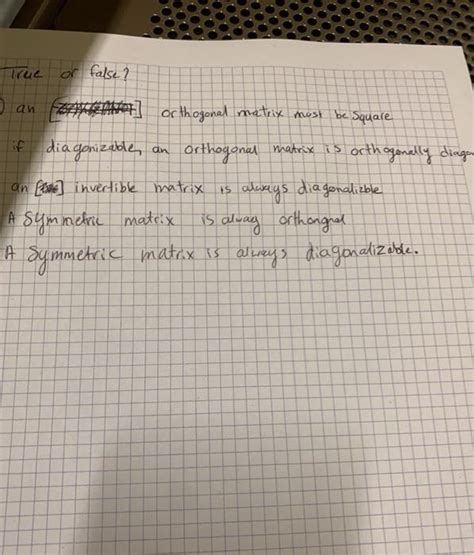 Solved An True Or False 1 An Oleh Orthogonal Matrix Must Be