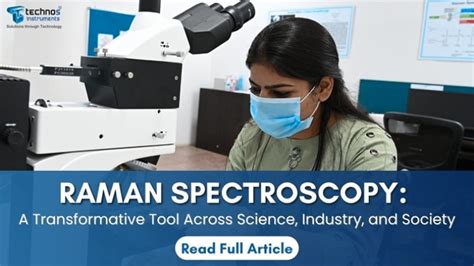 Raman Spectroscopy A Transformative Tool Across Science Industry And Society