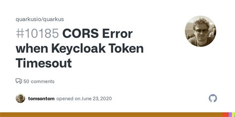 Cors Error When Keycloak Token Timesout · Issue 10185 · Quarkusio