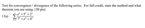 Solved Test For Convergence Divergence Of The Following Chegg Com