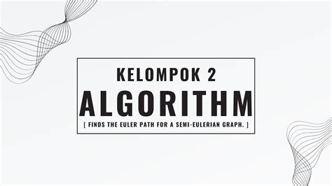 Kelompok 2 Algorithm Finds The Euler Path For A Semi Eulerian Graph Youtube