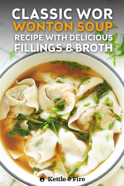 Classic Wor Wonton Soup Recipe With Delicious Fillings And Broth