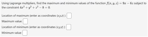 solved using lagrange multipliers find the maximum and