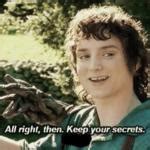 Alright Then Keep Your Secrets Meme Generator Imgflip