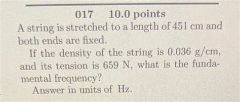 Solved 017100 Points A String Is Stretched To A Length Of