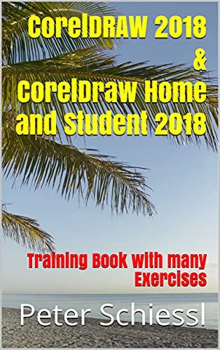 CorelDRAW CorelDraw Home And Student Training Book With Many Exercises EBook
