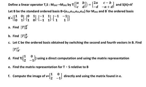 solved define a linear operator t s m2×2→m2×2 by