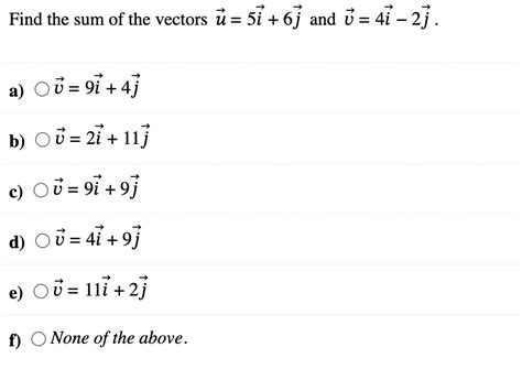solved find the sum of the vectors 𝑢⃗ 5𝑖⃗ 6𝑗⃗ and 𝑣⃗
