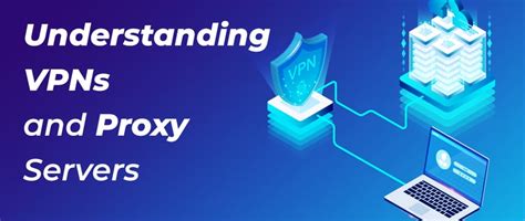 Understanding Proxies Origin Uses Safety And Comparison With VPNs WardenShield