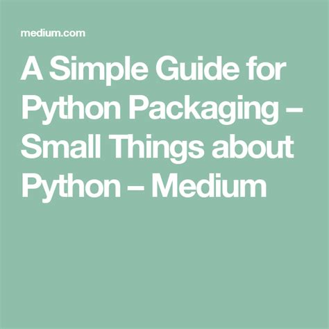 A Simple Guide For Python Packaging Python Smart People Simple