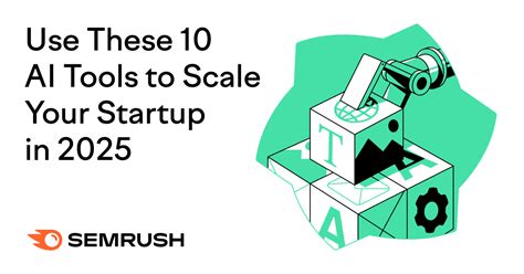 Use These 10 Ai Tools To Scale Your Startup In 2025 Sirrona Web Design