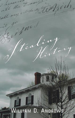 Stealing History By Andrews William Good Paperback 2006 First
