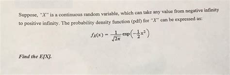 Solved Suppose X Is A Continuous Random Variable Which Chegg