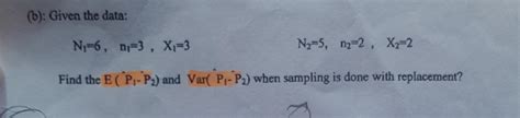 solved b given the data n1 6 n1 3 x1 3n2 5 n2 2 x2 2
