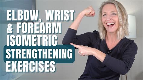 Isometric Elbow Forearm And Wrist Strengthening Exercises After