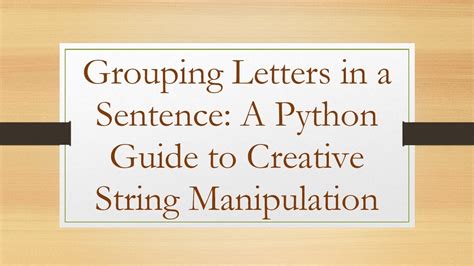Grouping Letters In A Sentence A Python Guide To Creative String
