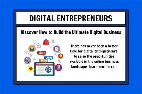 Digital Entrepreneurs: Building The Ultimate Business
