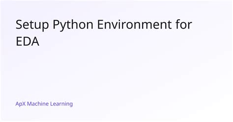 Setup Python Environment For Eda