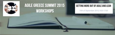 Workshop Getting More Out Of Agile And Lean Agile Greece Summit 2015