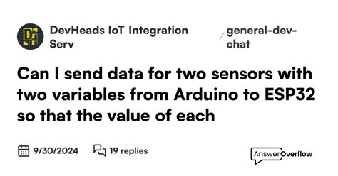 Can I Send Data For Two Sensors With Two Variables From Arduino To Esp32 So That The Value Of