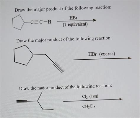 Solved Draw The Major Product Of The Following Reaction Chegg