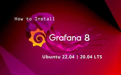 how to install grafana 8 on ubuntu 22 04 lts mark ai code