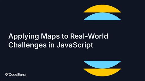 Applying Maps To Real World Challenges In Javascript Codesignal Learn