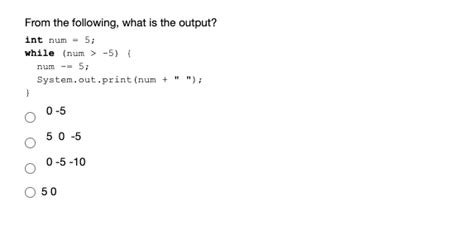 Solved From The Following What Is The Output Int Num 5