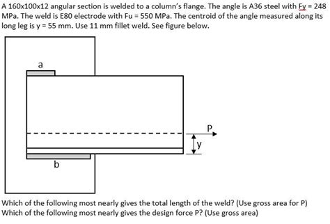 Solved A 160x100x12 Angular Section Is Welded To A Columns