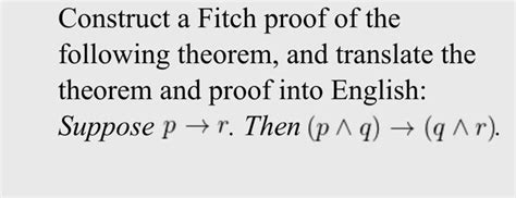 solved a construct a fitch proof of the following theorem