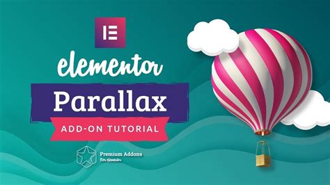 Elementor Parallax Section Addon Tutorial 2019 Updated Tutorial Youtube