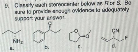 Solved 9. Classify each stereocenter below as R or S. Be | Chegg.com