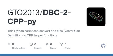 Github Gto2013dbc 2 Cpp Py This Python Script Can Convert Dbc Files