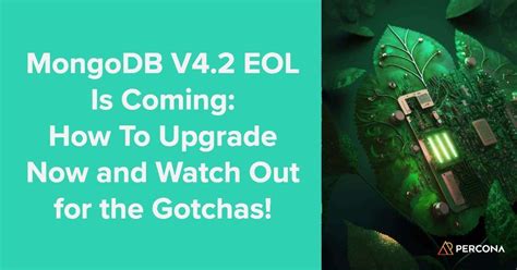 manosh malai on linkedin mongodb v4 2 eol is coming how to upgrade