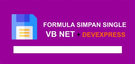 Formula Coding Simpan Single Vb Net Devexpress Tutorial Vb Net
