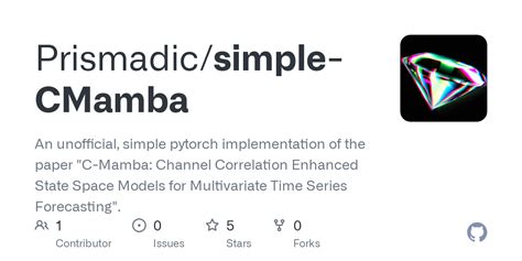Github Prismadicsimple Cmamba An Unofficial Simple Pytorch