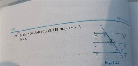 2 In Fig 6 29 If Ab∥cd Cd∥ef And Y Z 3 7 Find X Fig 6 29 Filo