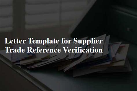 Letter Template For Supplier Trade Reference Verification Free Samples In Pdf Letterin