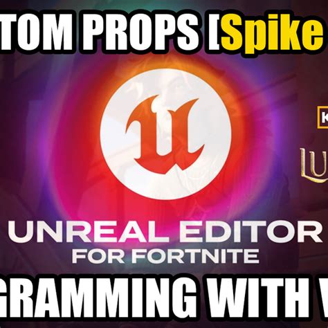 Uefn Verse Programming Custom Props Trigger Spike Trap Community Tutorial
