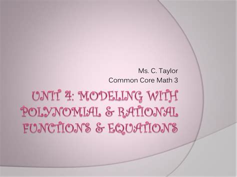 Ppt Unit 4 Modeling With Polynomial And Rational Functions And Equations Powerpoint Presentation