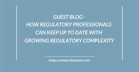 How Regulatory Professionals Can Keep Up To Date With Growing