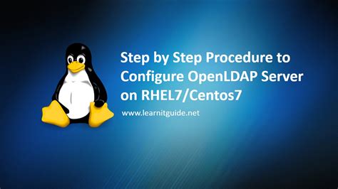 Step By Step Openldap Server Configuration On Rhel7centos7