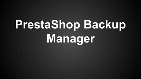 Prestashop Backup Manager Extension Backup Manager Tool Prestashop Pdf