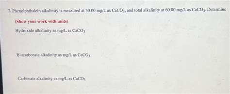 Solved 7 Phenolphthalein Alkalinity Is Measured At