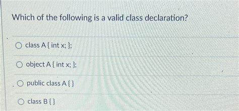 solved which of the following is a valid class