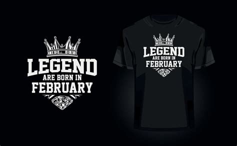 Legend Are Born In February Trendy Texture Grunge Effect T Shirt