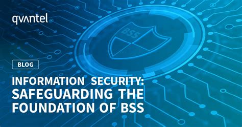 Information Security Safeguarding The Foundation Of Bss